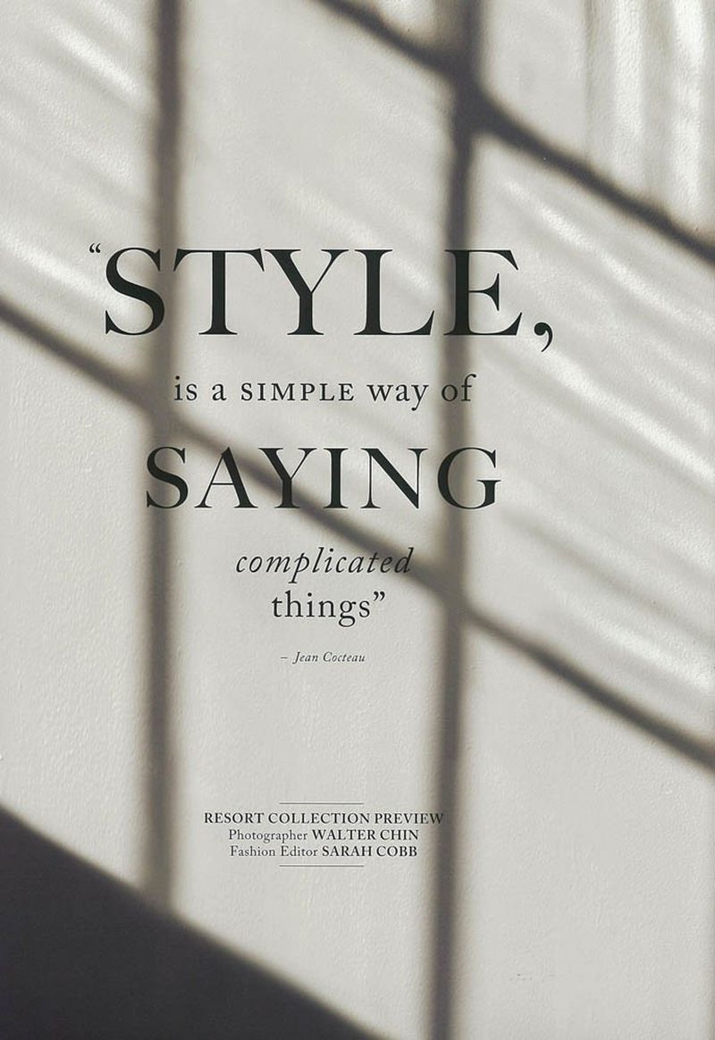 Style is a simple way of saying complicated things (Glass Magazine)