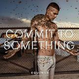 Equinox Commit to Something Campaign Spring 2017 (Equinox)