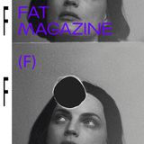 Fat Magazine Fall/Winter 2018 Covers (Fat Magazine)