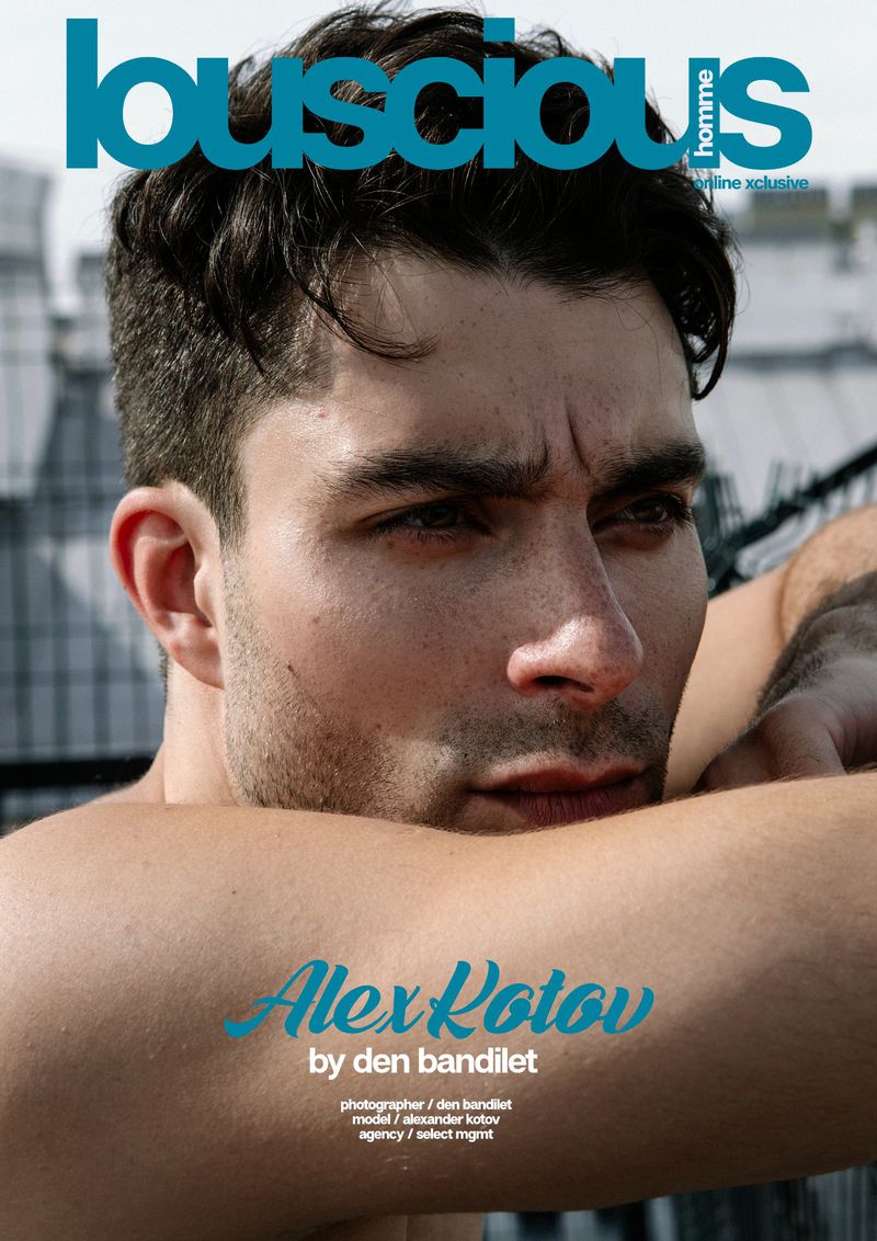 Louscious Homme July 2022 Digital Cover / Alex Kotov (Various Covers)