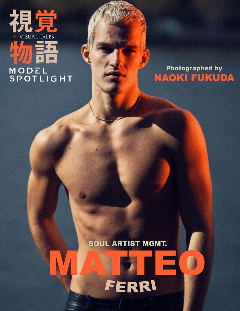 Matteo Ferri Photographed By Naoki Fukuda (Visual Tales Magazine)