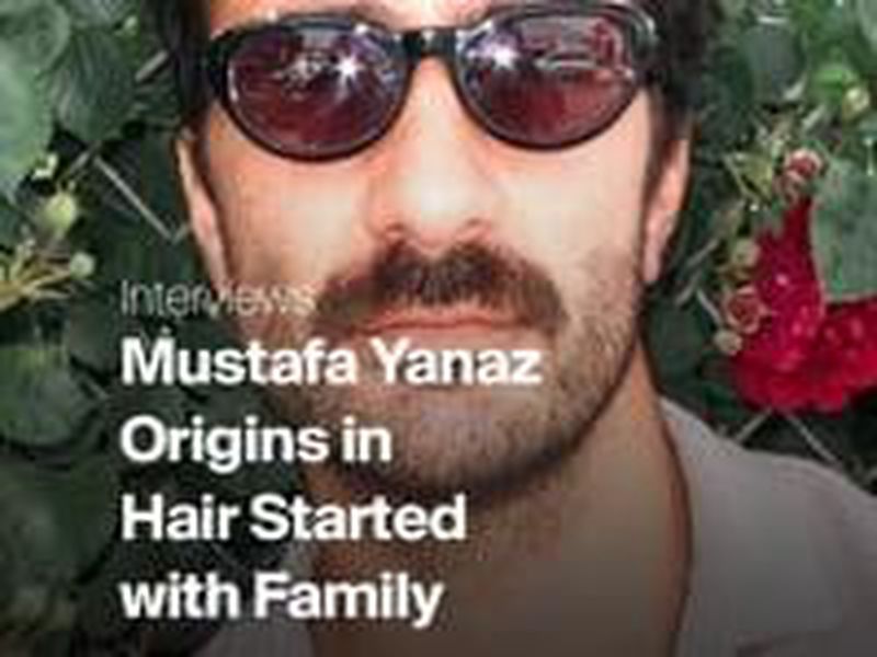 Mustafa Yanaz Origins in Hair Started with Family (Models.com)
