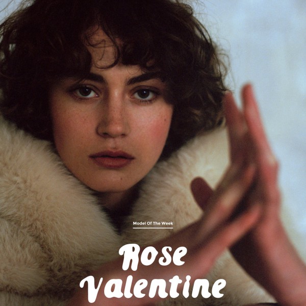Rose Valentine is the French cool girl who has walked twice for Kenzo ...